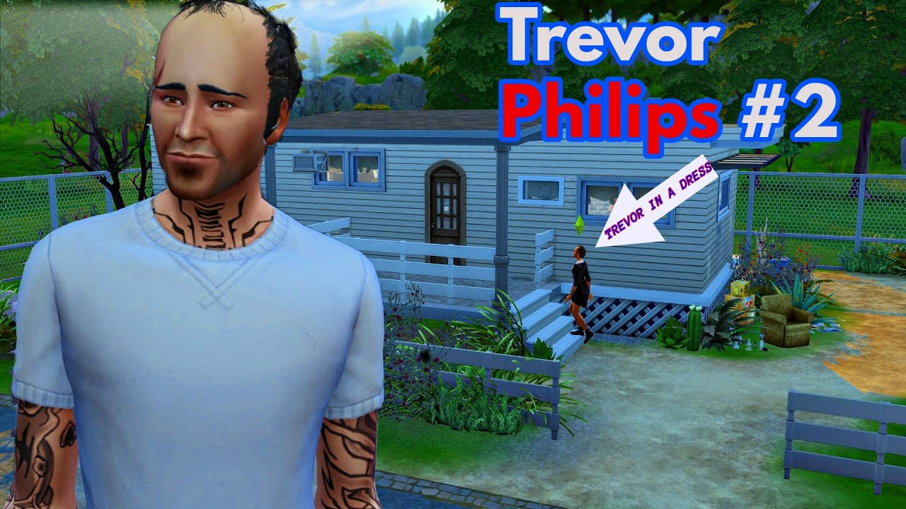 ITS STARTING IN THE SIMS 4 - MORE Shenanigans with TREVOR PHILIPS - YouTube