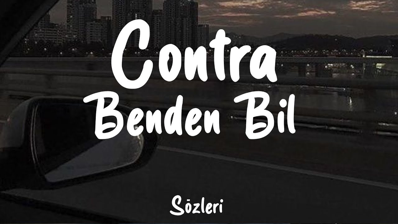 Contra - Benden Bil (Sözleri/Lyrics) - YouTube