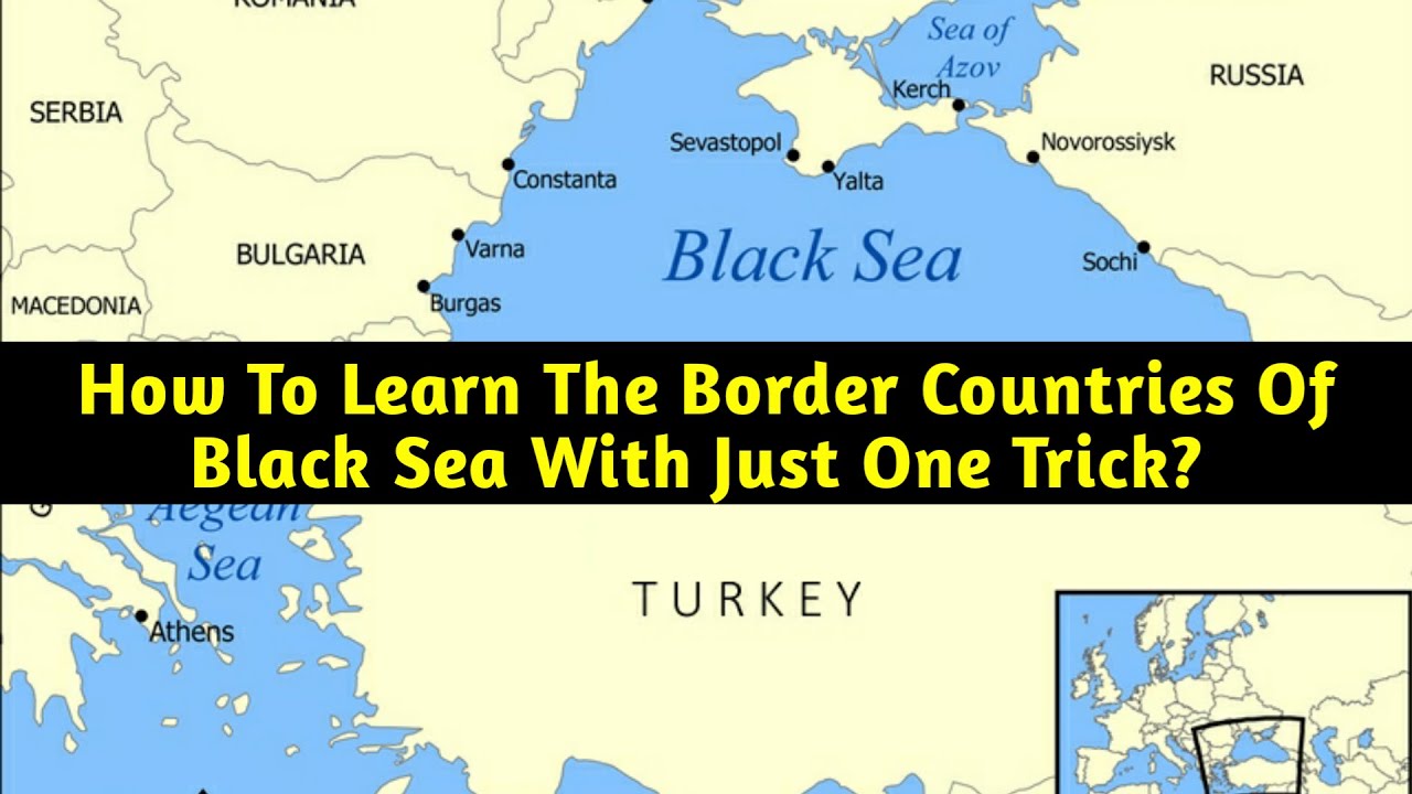 Trick To Remember The Border Countries Of Black Sea | Map Trick | World ...