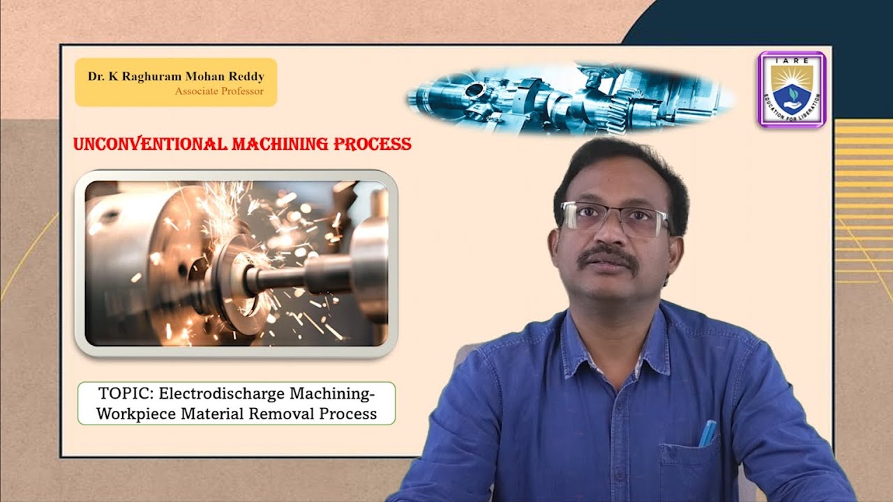 Electrodischarge Machining Workpiece Material Removal Process by Dr. K Raghu ram Mohan Reddy ...