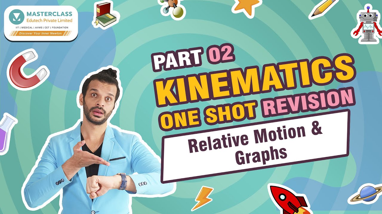 Kinematics | One Shot | Part 02 | Relative motion and Graphs | Class 11 ...