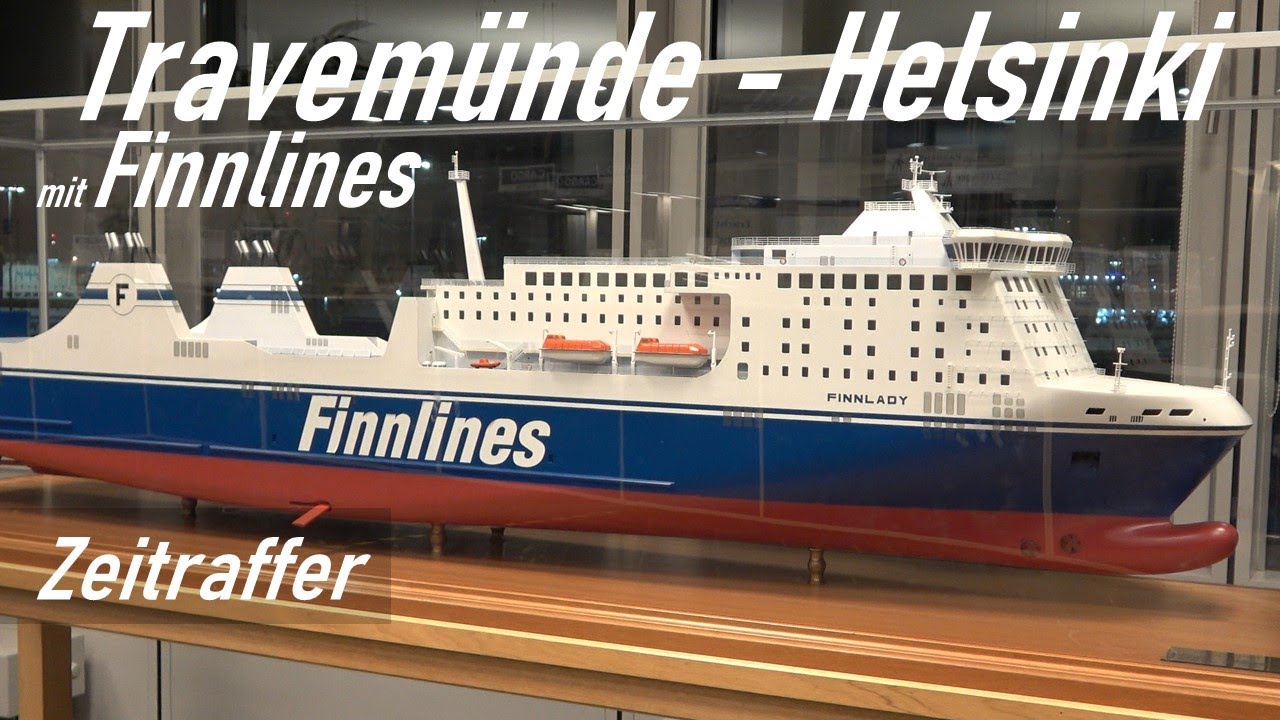 Travemünde - Helsinki mit Finnlines (mit Zeitraffer ganze Strecke ...