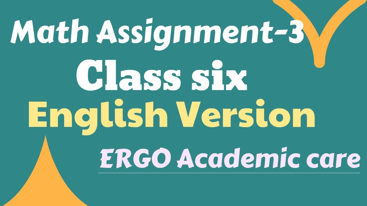 English Version Class Six Math Assignment English Version english-version-class-six-math-assignment-english-version