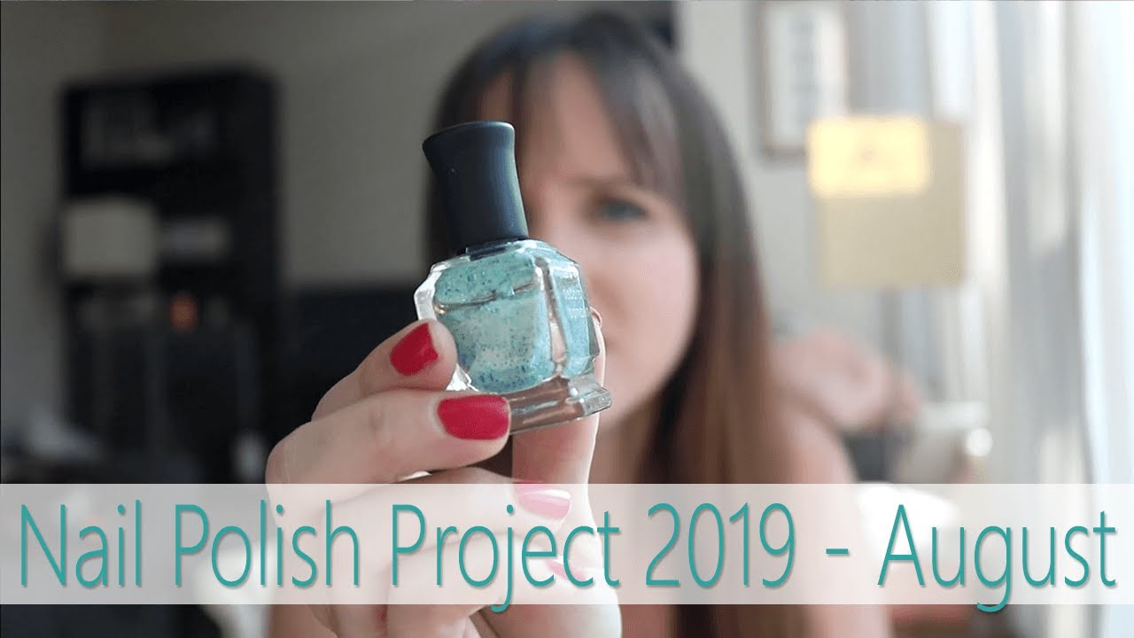 Nail Polish Project 2019 - July Review & August Picks - YouTube