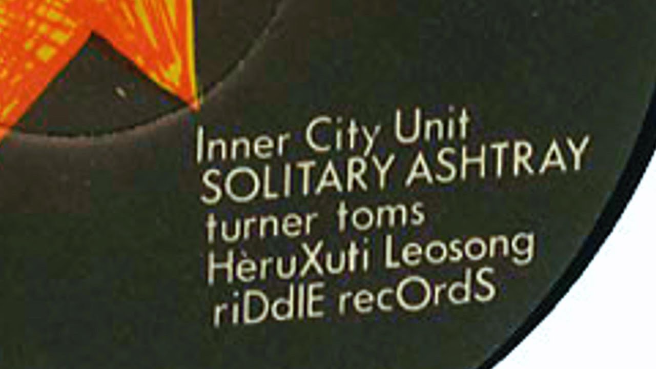 Inner City Unit – Solitary Ashtray (single) - YouTube