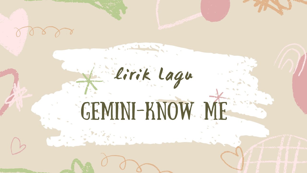 Know Me - Gemini (제미나이) | Lirik Lagu Terjemahan (Lyrics) - YouTube