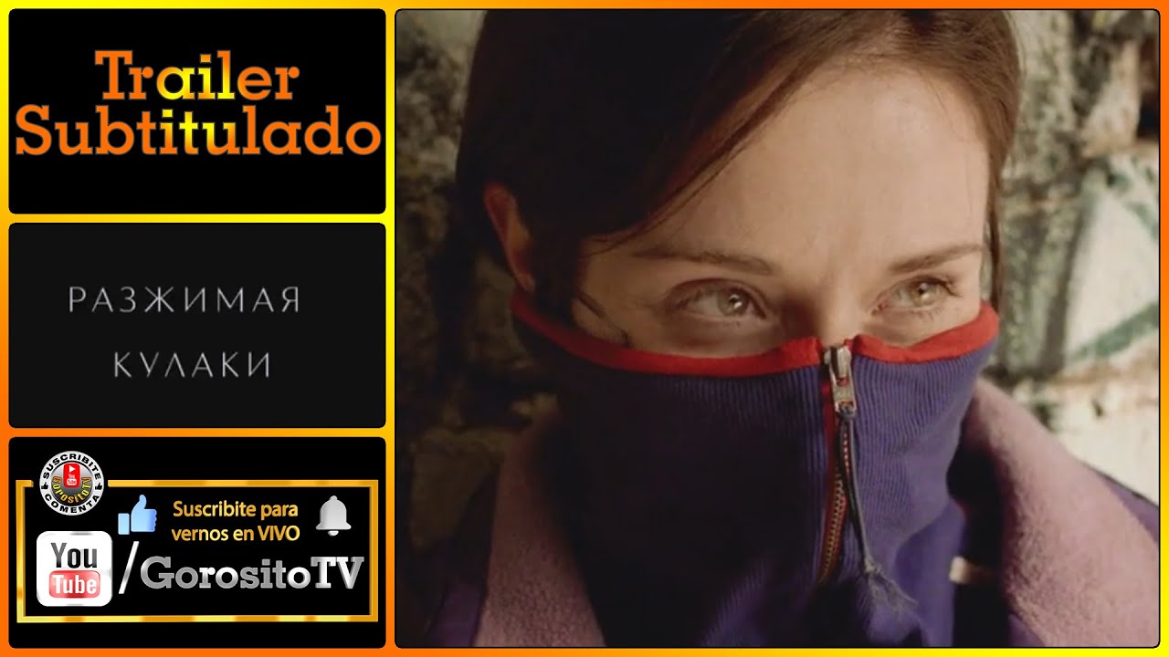 UNCLENCHING THE FISTS - Trailer Subtitulado al Español - Milana ...