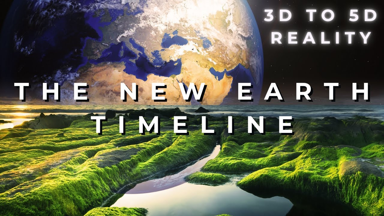3D to 5D Reality the New Earth Timeline - YouTube