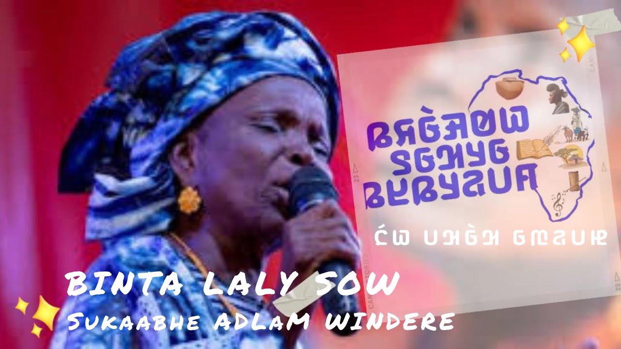Binta Laly Sow 𞤅𞤵𞤳𞤢𞥄𞤩𞤫 𞤀𞤁𞤂𞤢𞤃 𞤏𞤭𞤲𞤣𞤫𞤪𞤫 - YouTube