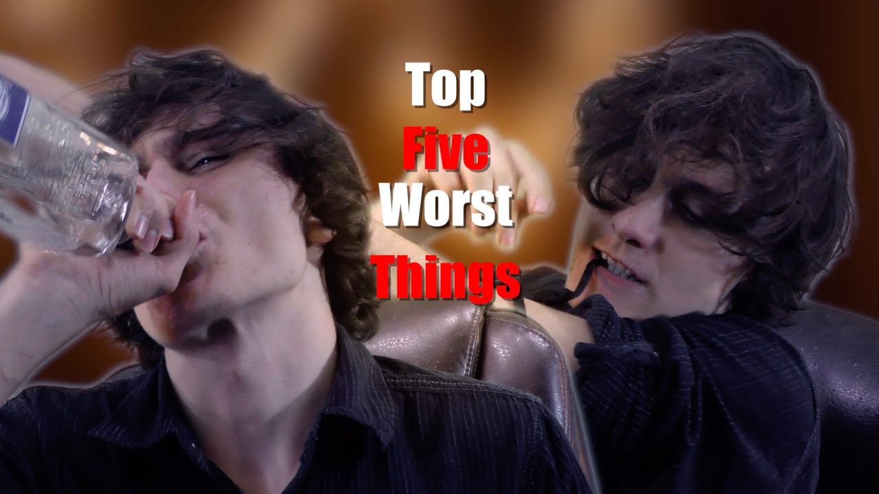 TOP 5 WORST THINGS IN LIFE (Re-Upload) - YouTube
