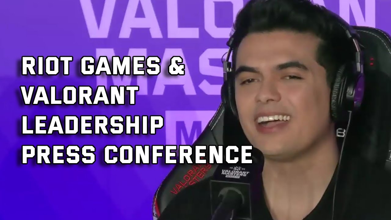 Riot Games & VALORANT Leadership Press Conference | VCT Masters Madrid ...