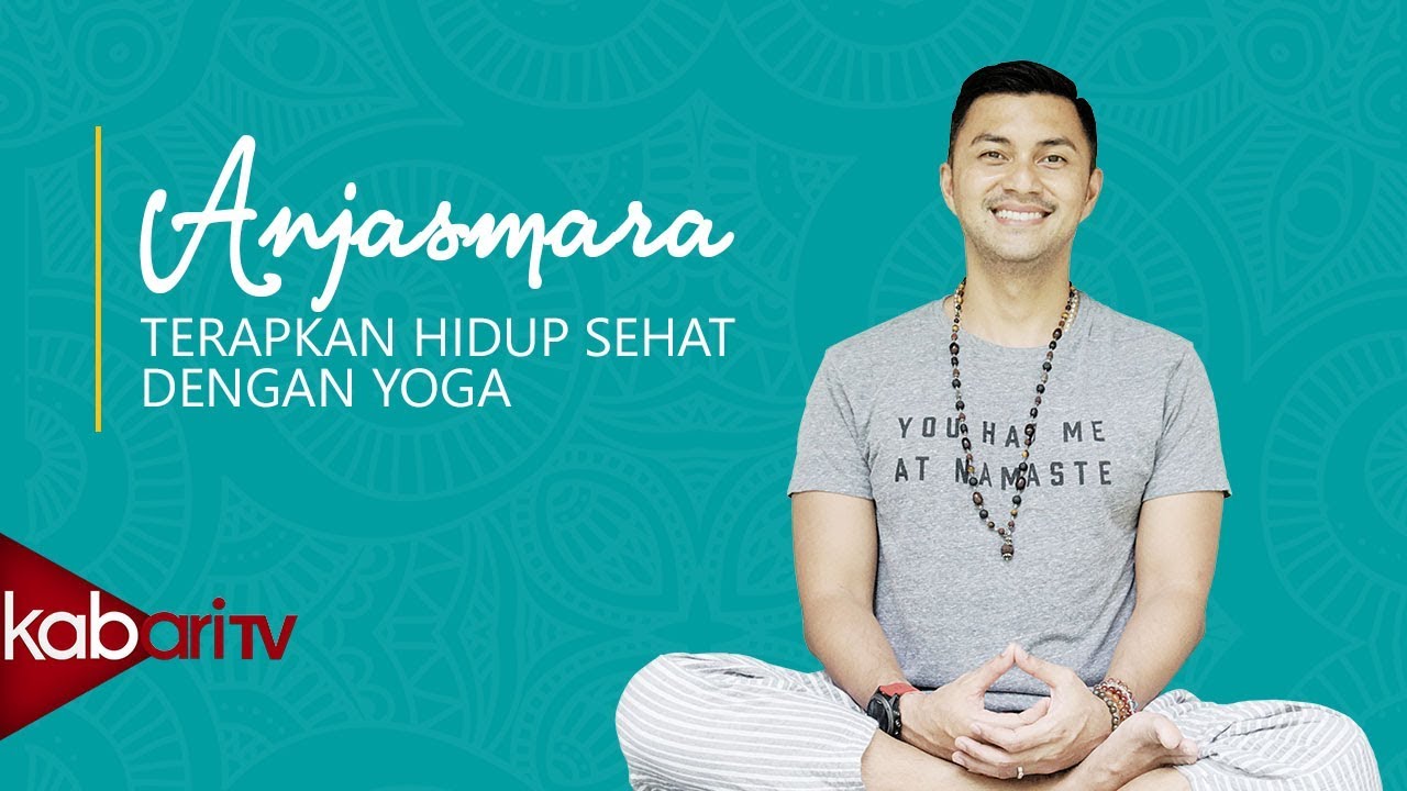 Anjasmara Hidup Sehat Dengan Yoga (Part 1) - YouTube