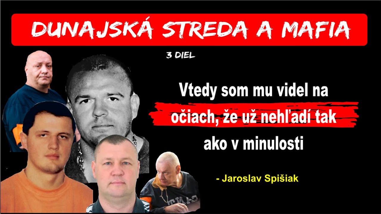 Dunajská Streda a Mafia - 3 Diel - Pri kajúcnikoch je vždy policajt ...