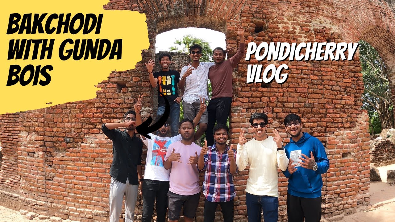 BAKCHODI with the GUNDA BOIS | Pondicherry Vlog | Mangrove Forest ...
