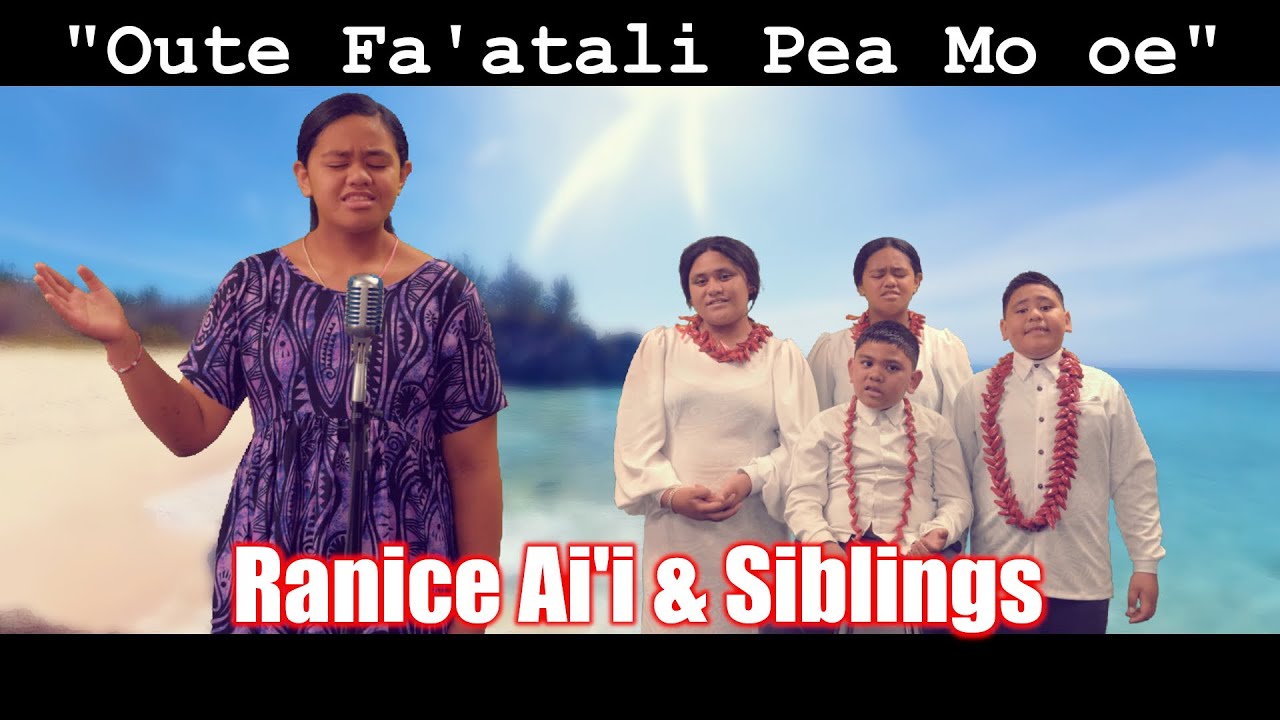 Ranice Ai'i & Siblings - E Fa'atali Pea Mo Oe - YouTube
