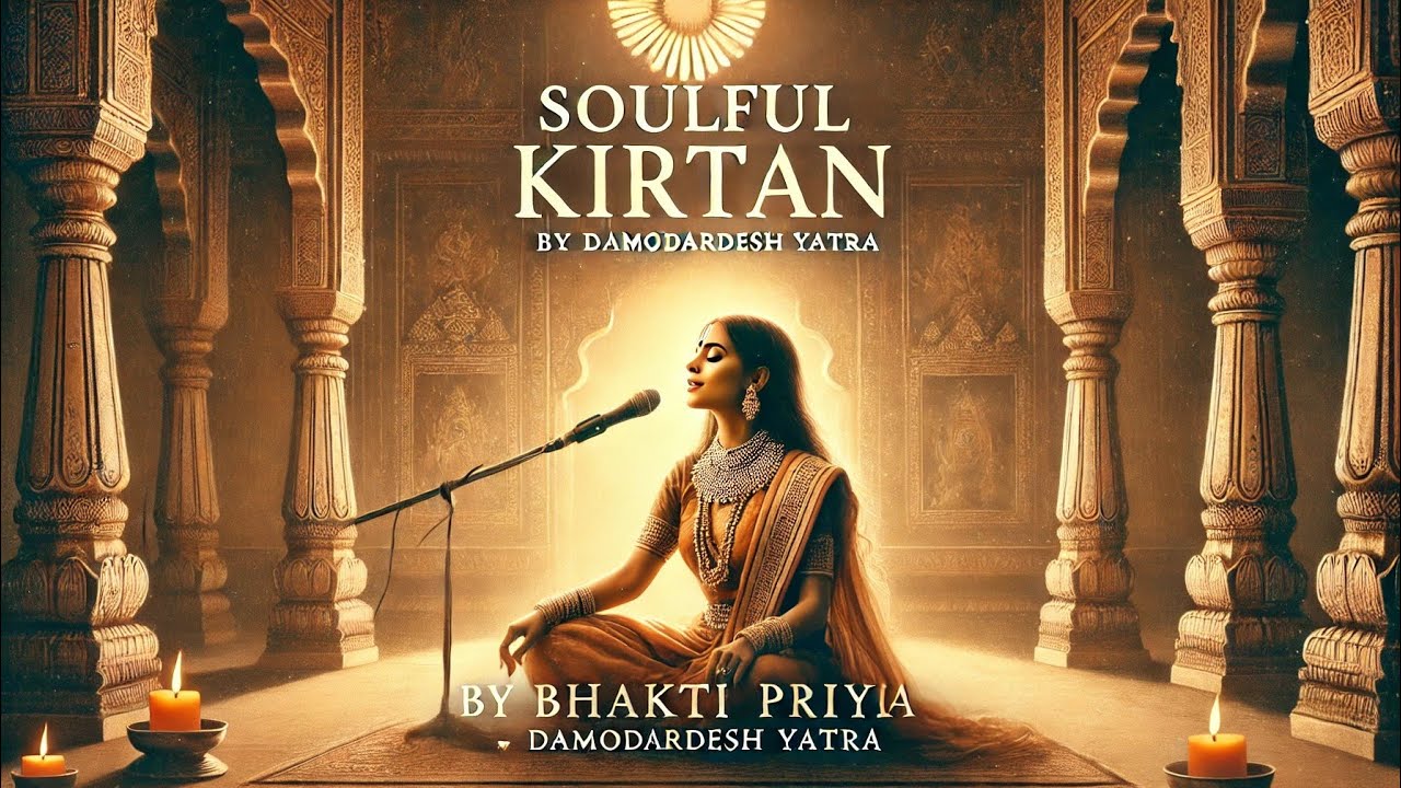 Soulful Kirtan by Bhakti Priya | Damodardesh Yatra - YouTube