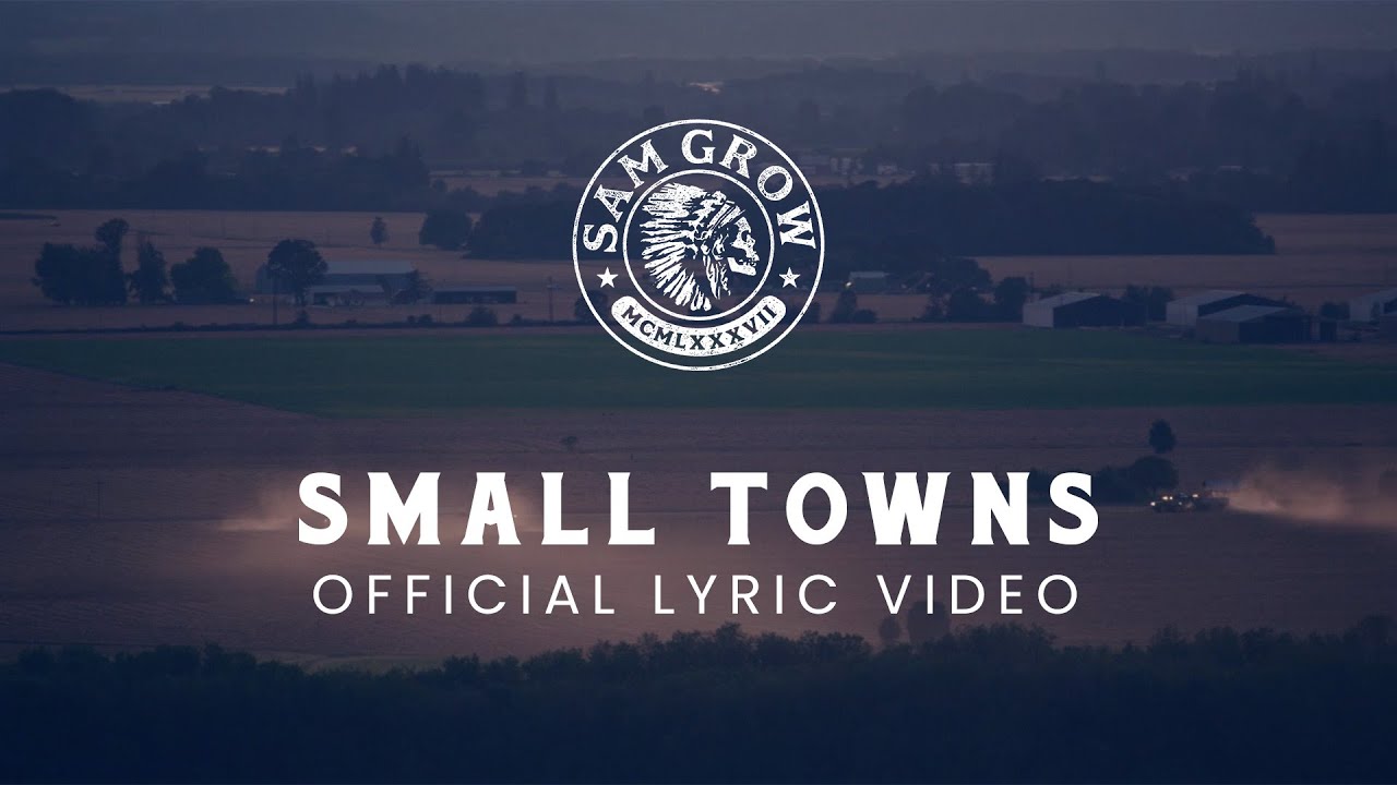 Sam Grow - Small Towns (Official Lyric Video) - YouTube