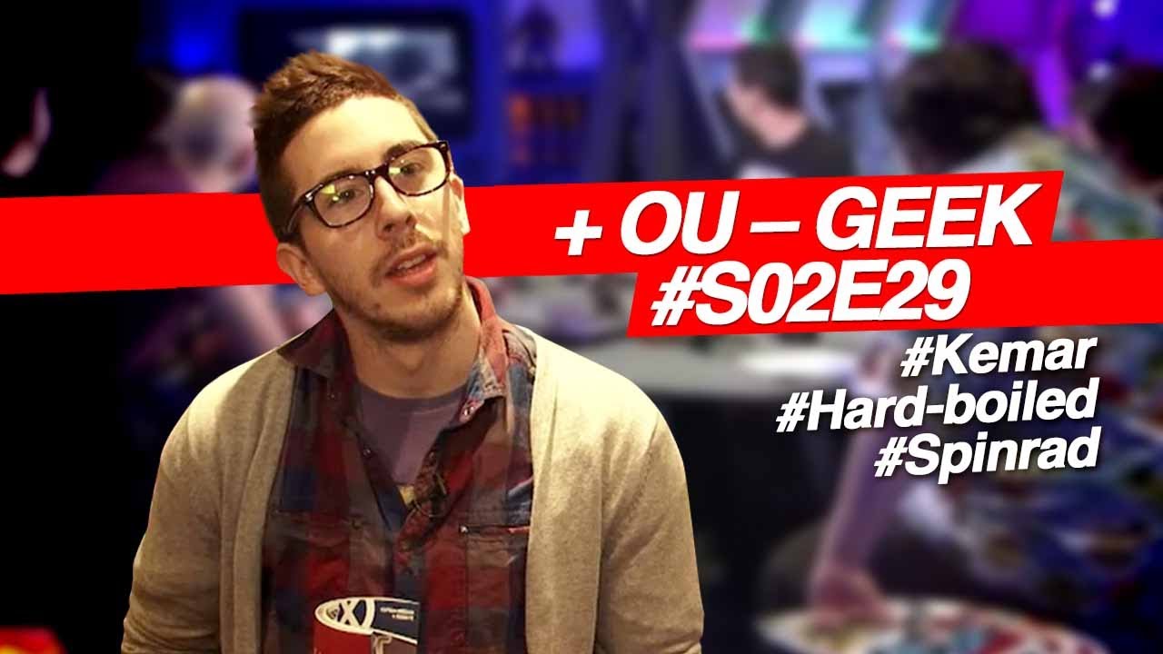 + OU - GEEK S02E29 / dernière de la saison 2 - YouTube