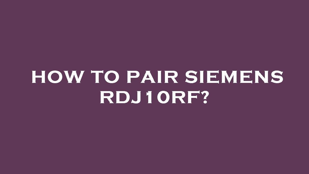 How to pair siemens rdj10rf? - YouTube