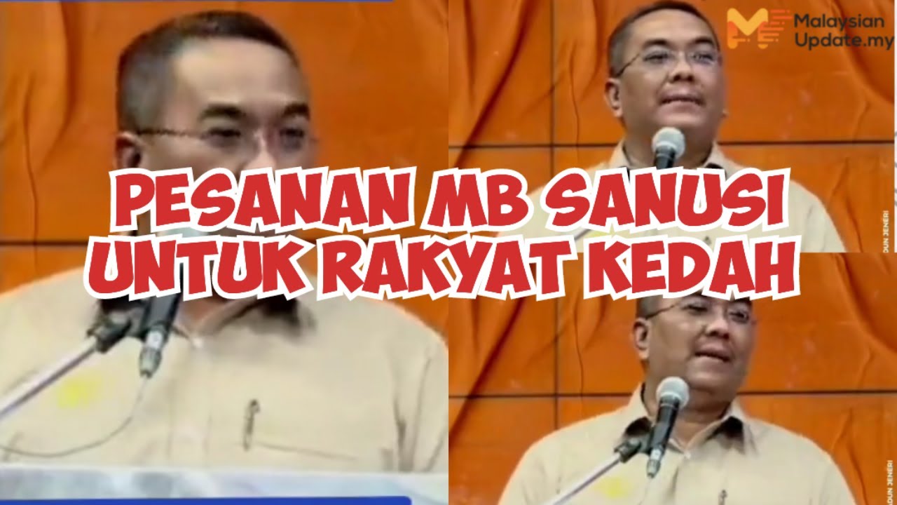 Pesanan MB Sanusi Untuk Rakyat Kedah - YouTube