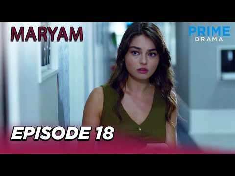 Turkish Drama in Urdu | Maryam Episode 18 | Hindi Dubbed | Prime Drama