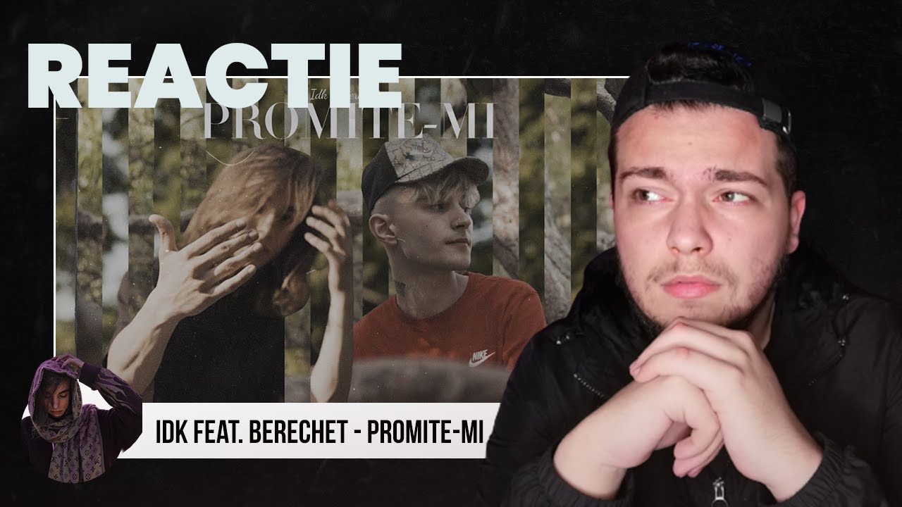Urmeaza Nonchalant? PUNCT pe IDK feat. Berechet - Promite-mi | REACȚIE ...