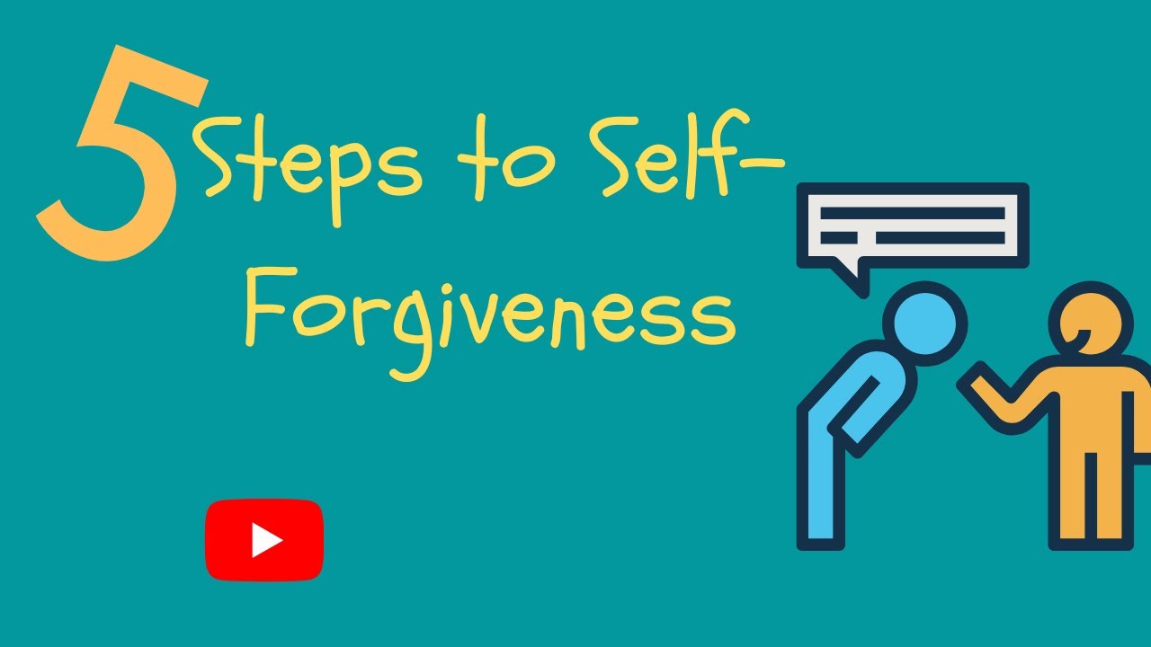 5 Steps to Self Forgiveness - YouTube