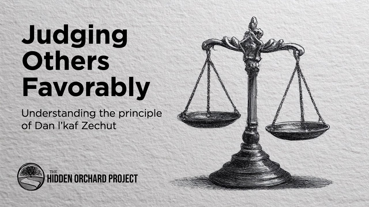 Judging Others Favorably - Understanding Dan L'kaf Zechut - YouTube
