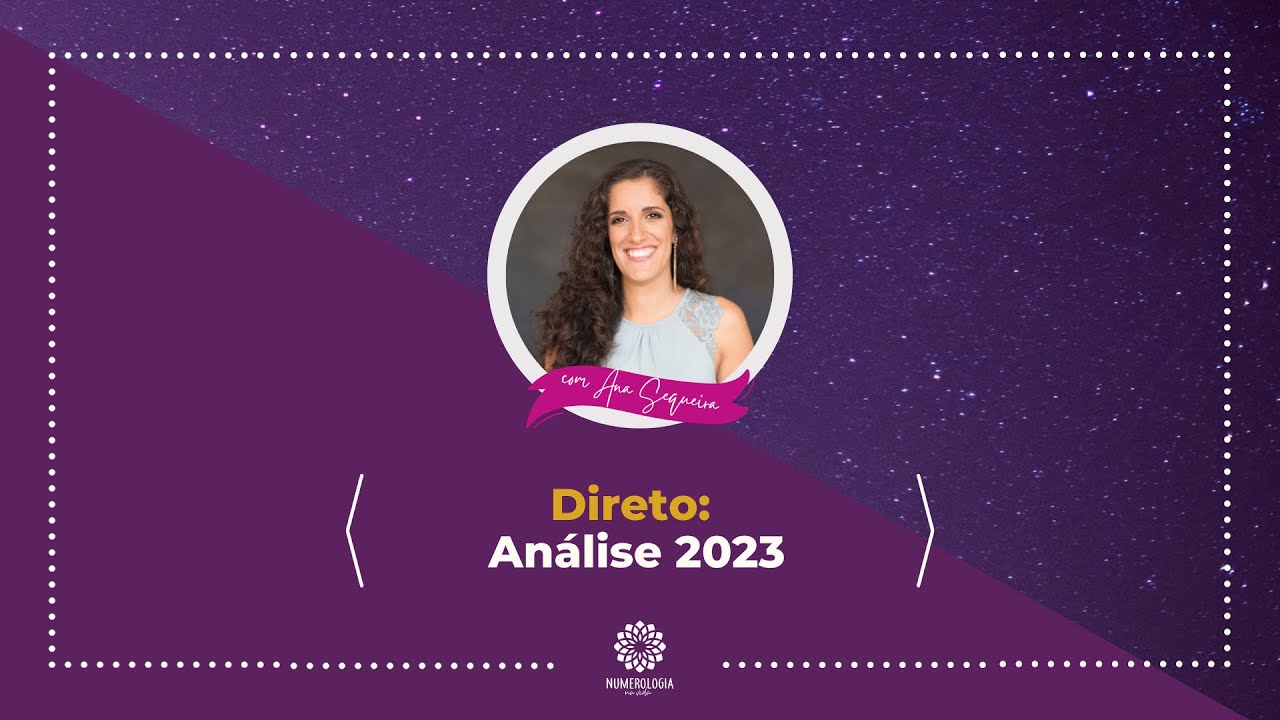 Análise de 2023 - Ano Universal 7 - Ana Sequeira - Numerologia na Vida ...