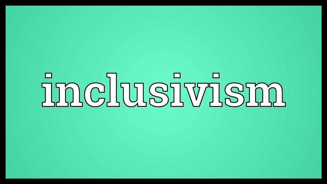 Inclusivism Meaning - YouTube