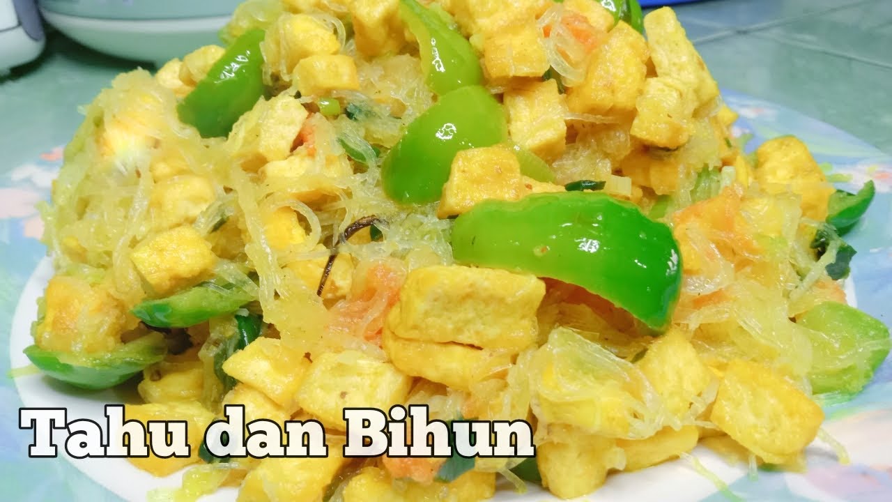 MASAK TUMIS TAHU DAN BIHUN OLAHAN TAHU DAN BIHUN - YouTube