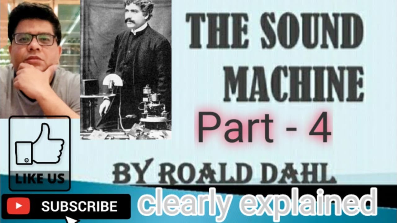 THE SOUND MACHINE, PART 4 | ( Echoes, for classes 11 & 12 ) | EASY ...