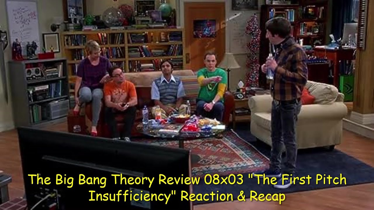 The Big Bang Theory Review 08x03 "The First Pitch Insufficiency ...