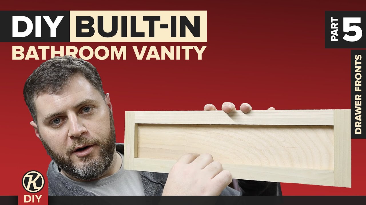 PT 5: Drawer Fronts // DIY Built-in Bathroom Vanity - YouTube