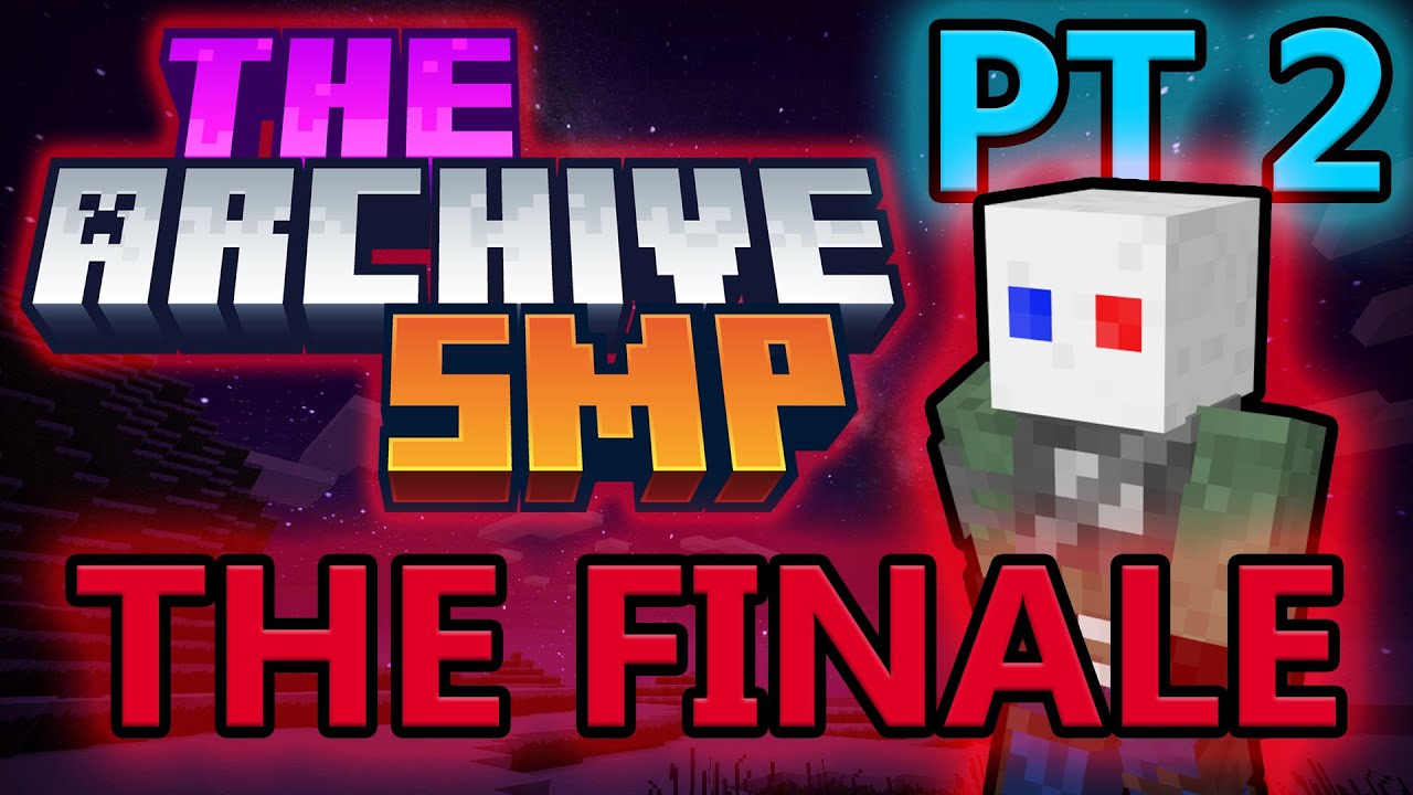 Archive SMP: THE FINALE PT.2 - YouTube