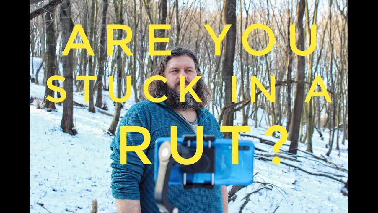 Are you stuck in a rut? - YouTube