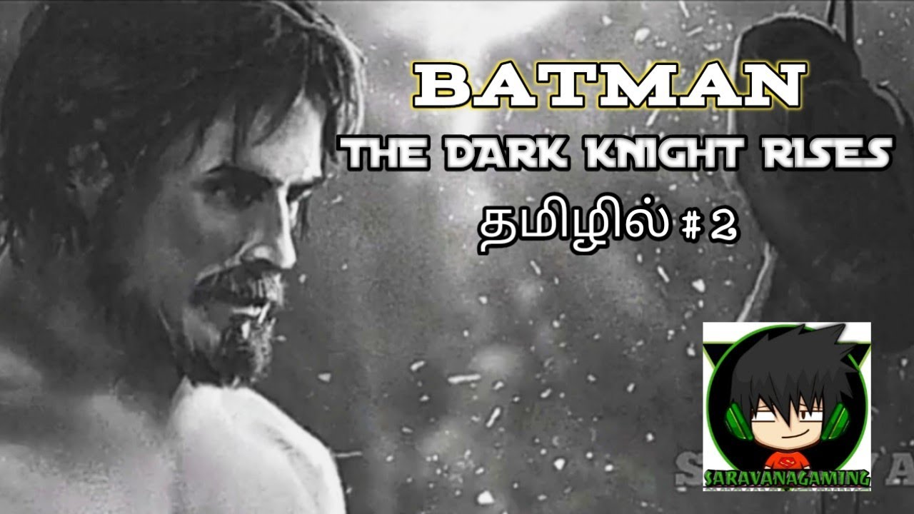 Batman The Dark Knight Rises Part 2 Tamil | SaravanaGaming - YouTube