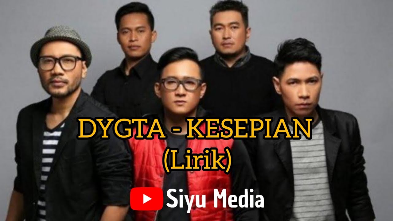 KESEPIAN (LIRIK) || DYGTA - YouTube