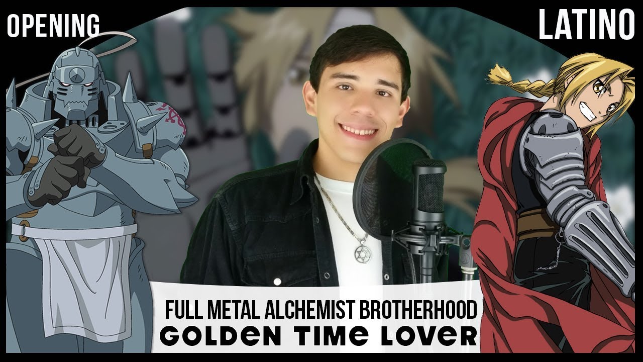 Fullmetal Alchemist Brotherhood OP 3 "Golden Time Lover" (Español ...