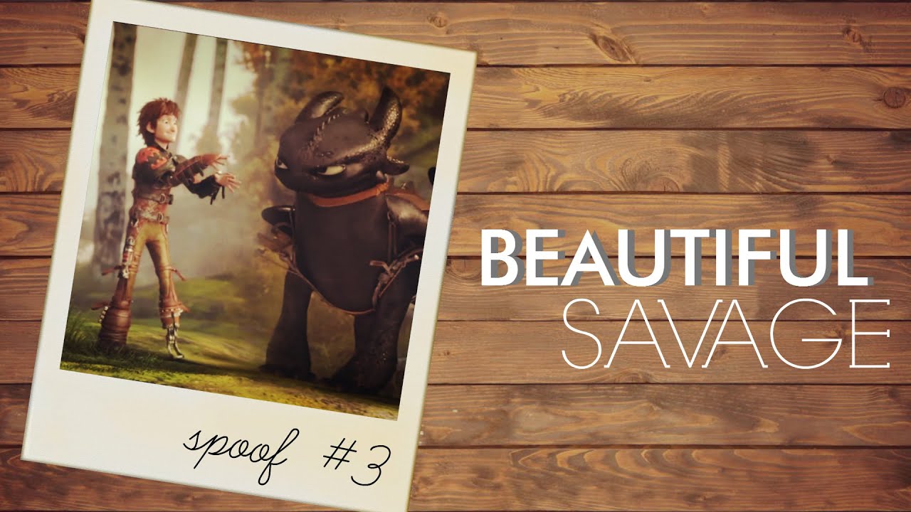 HTTYD | Beautiful savage | Spoof #3 - YouTube