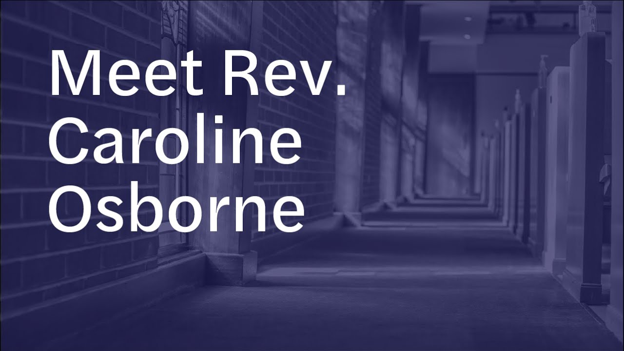 Meet Rev. Caroline Osborne! - YouTube
