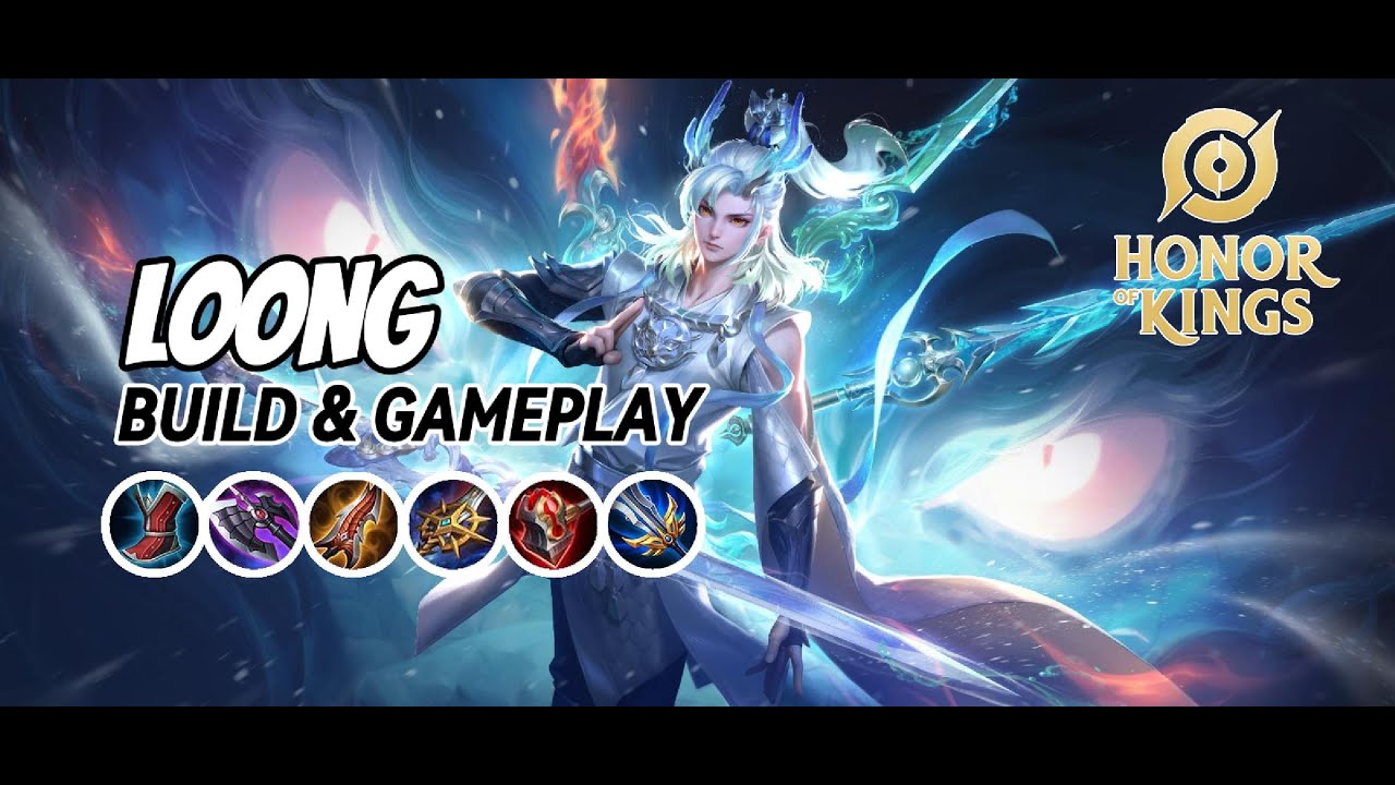 LOONG BUILD & GAMEPLAY HONOR OF KINGS - YouTube
