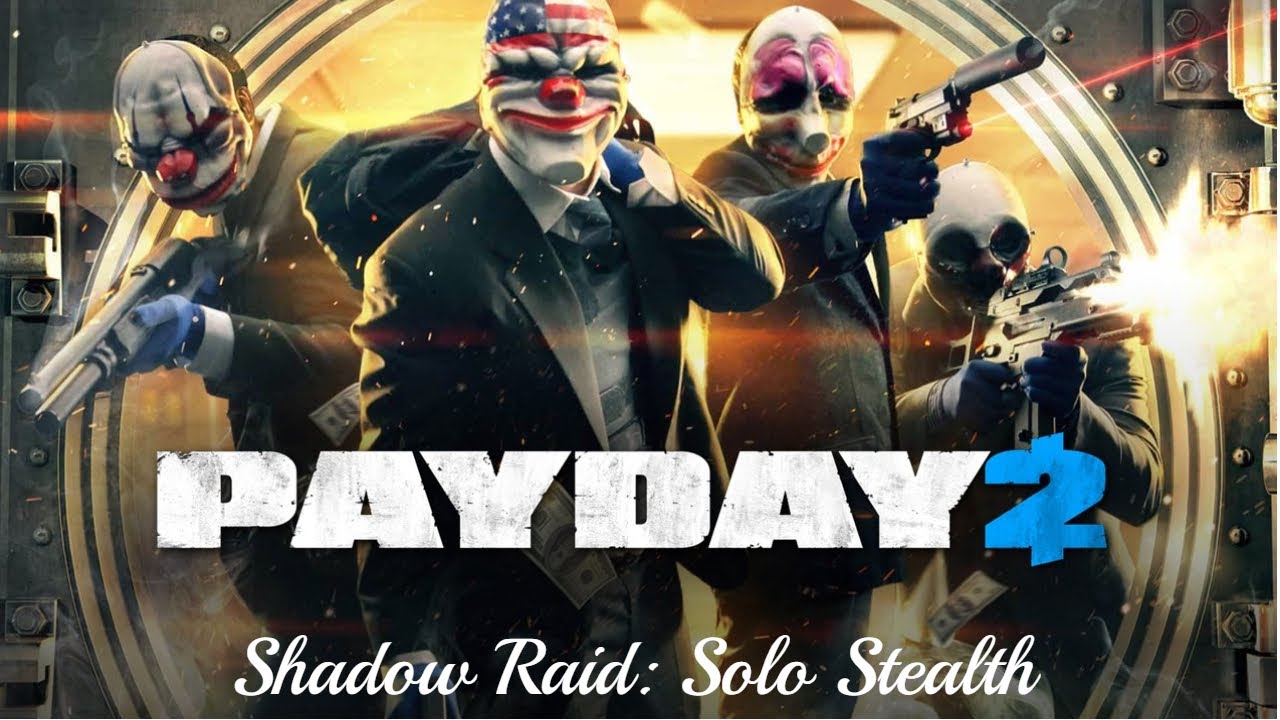 Payday 2: Shadow Raid Solo Stealth - YouTube