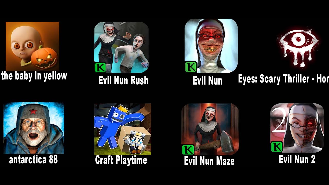 The Baby In Yellow,Evil Nun Rush,Evil Nun,Etes Scrary Horror,Antarctica ...