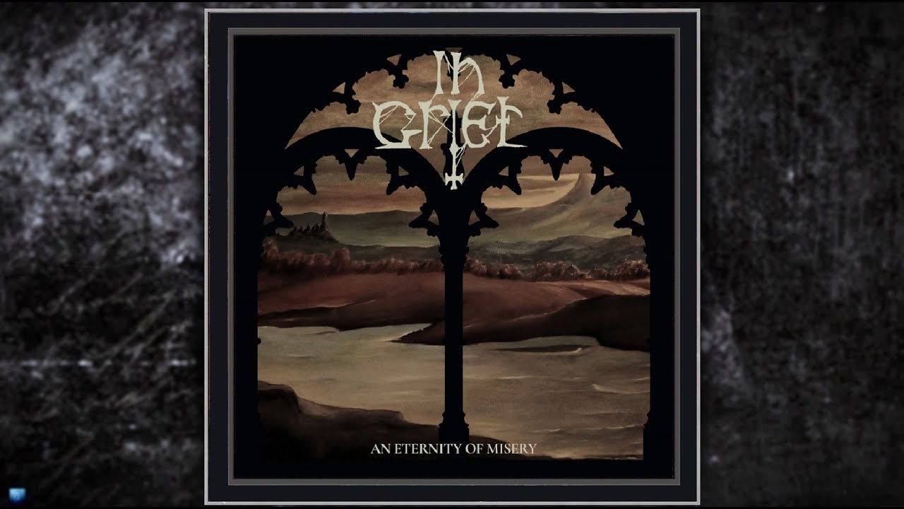 In Grief — An Eternity of Misery (2022) (Full Album) - YouTube