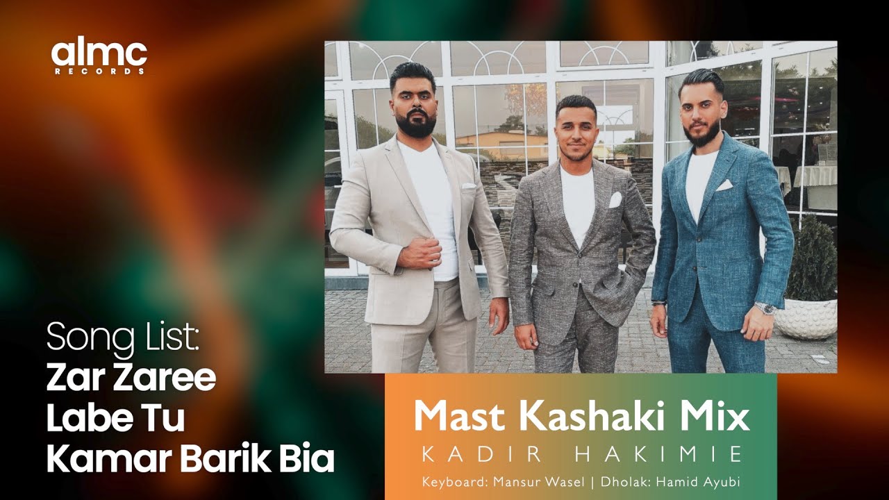 Kadir Hakimie - Mast Kashaki Mix 2022 - Vol.1 (Live) | AFGHAN SONGS ...