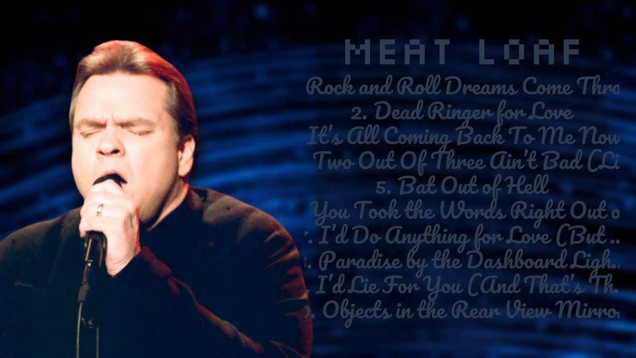 Meat Loaf-Premier hits roundup for 2024-Top-Ranked Songs Mix-Commanding ...