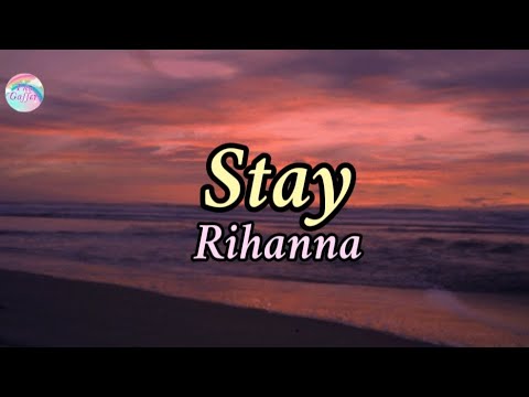 Stay || Rihanna || Lyrics - YouTube