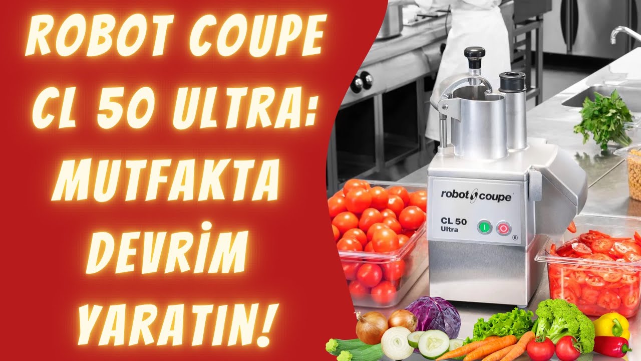 Robot Coupe CL 50: Profesyonel Mutfaklarda Başarının Sırrı! - YouTube