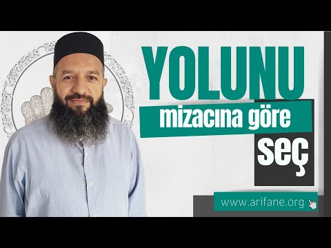 Kişinin Kendi Mizacına-Yaratılış Özelliğine- Göre Seyr-ü Sulükünü yapmasının önemi